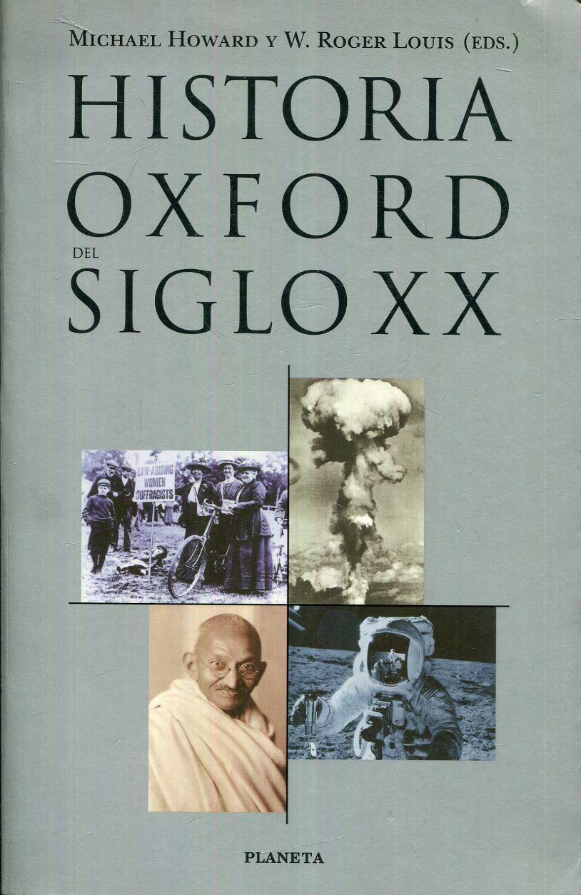 Historia Oxford del Siglo XX de Howard, Michael. Roger Louis, W. (Eds ...