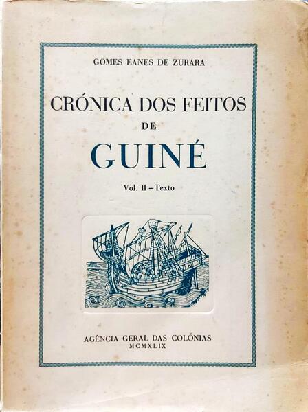 CRÓNICA DOS FEITOS DE GUINÉ. by ZURARA. (Gomes Eanes de): Good Soft ...
