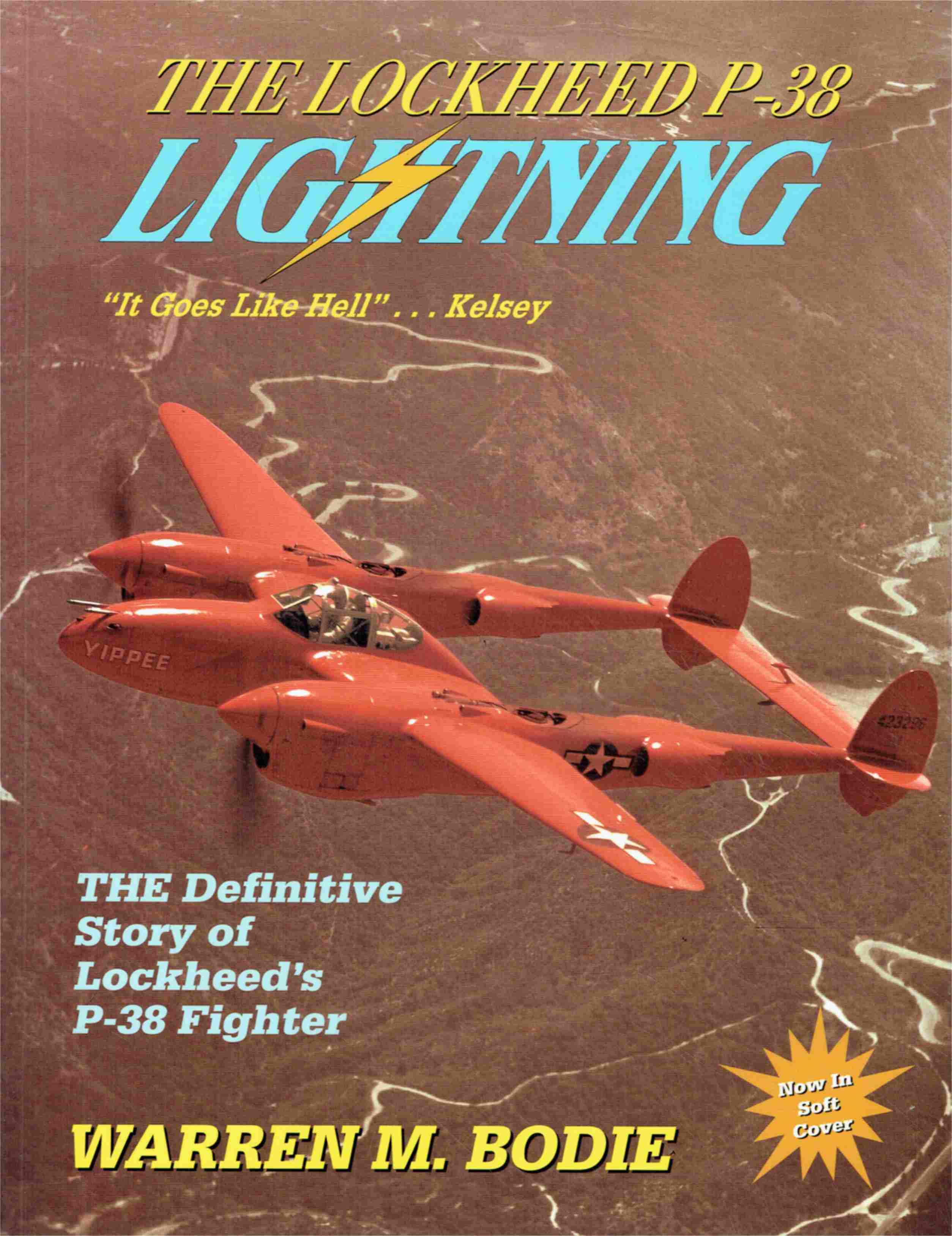 The Lockheed P-38 Lightning. ( It goes like hell.Kelsey ). The ...