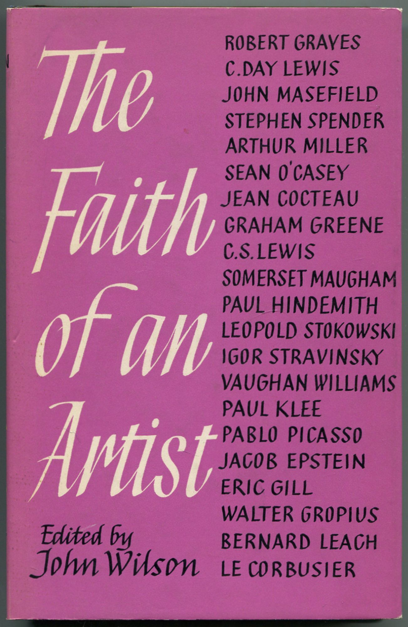 The Faith of an Artist by WILSON, John, edited by: Fine Hardcover (1962 ...