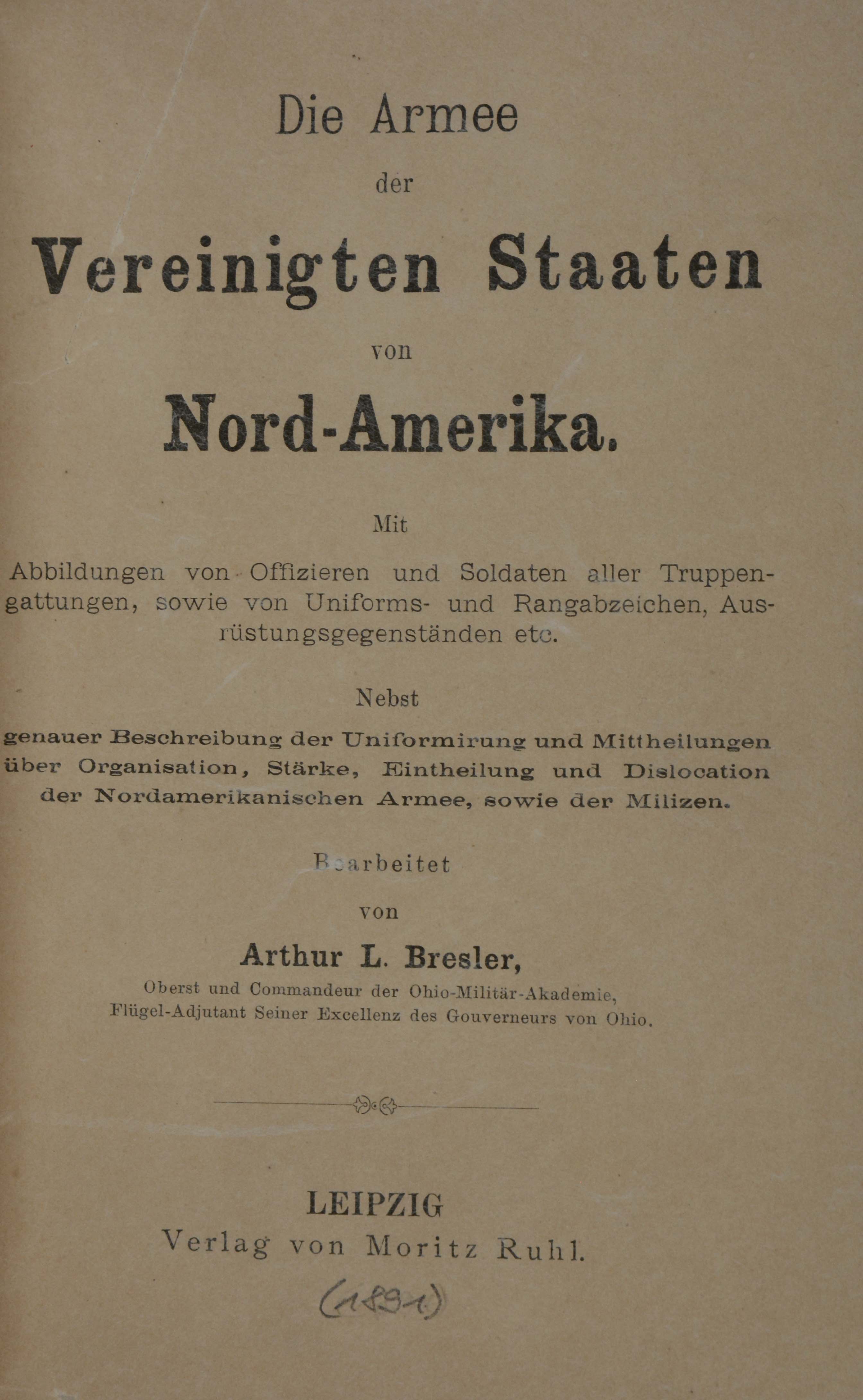 Die Armee der Vereinigten Staaten von Nord-Amerika. Mit Abbildungen von ...