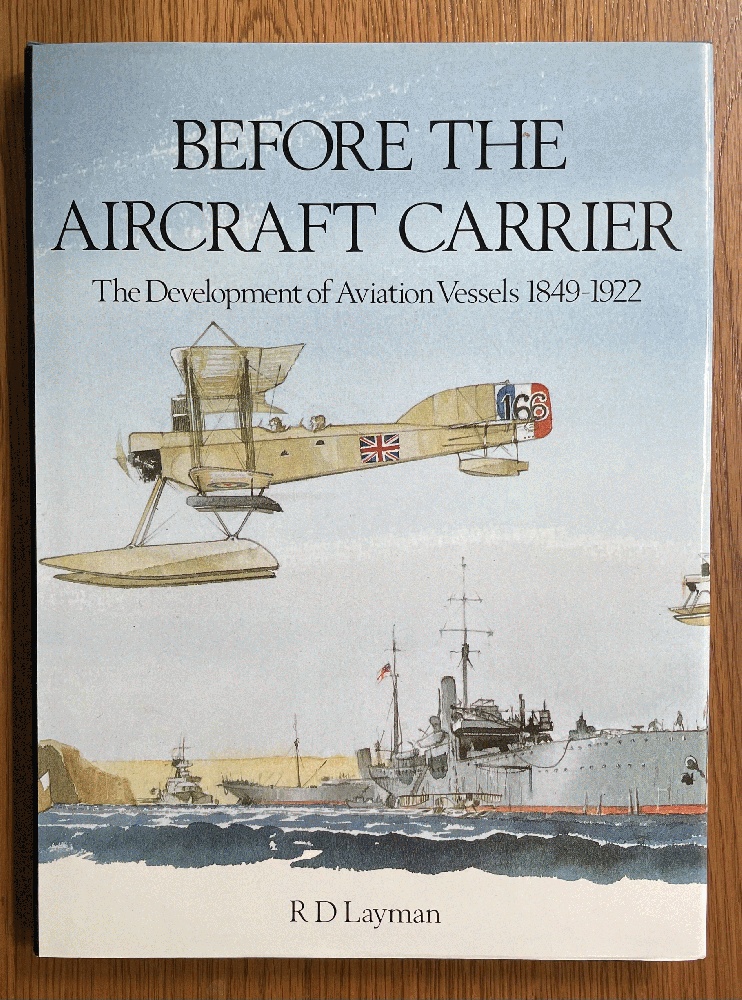 Before the Aircraft Carrier: The Development of Aviation Vessels 1849 ...