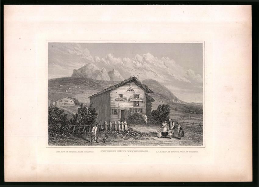 Stahlstich Wildhaus Zwingli`s Hütte Und Umgebung Stahlstich Um 1835