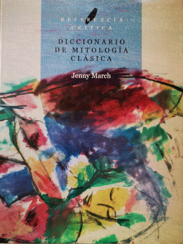DICCIONARIO DE MITOLOGIA CLASICA by MARCH, JENNY: Usado Dura (2002) 0 ...