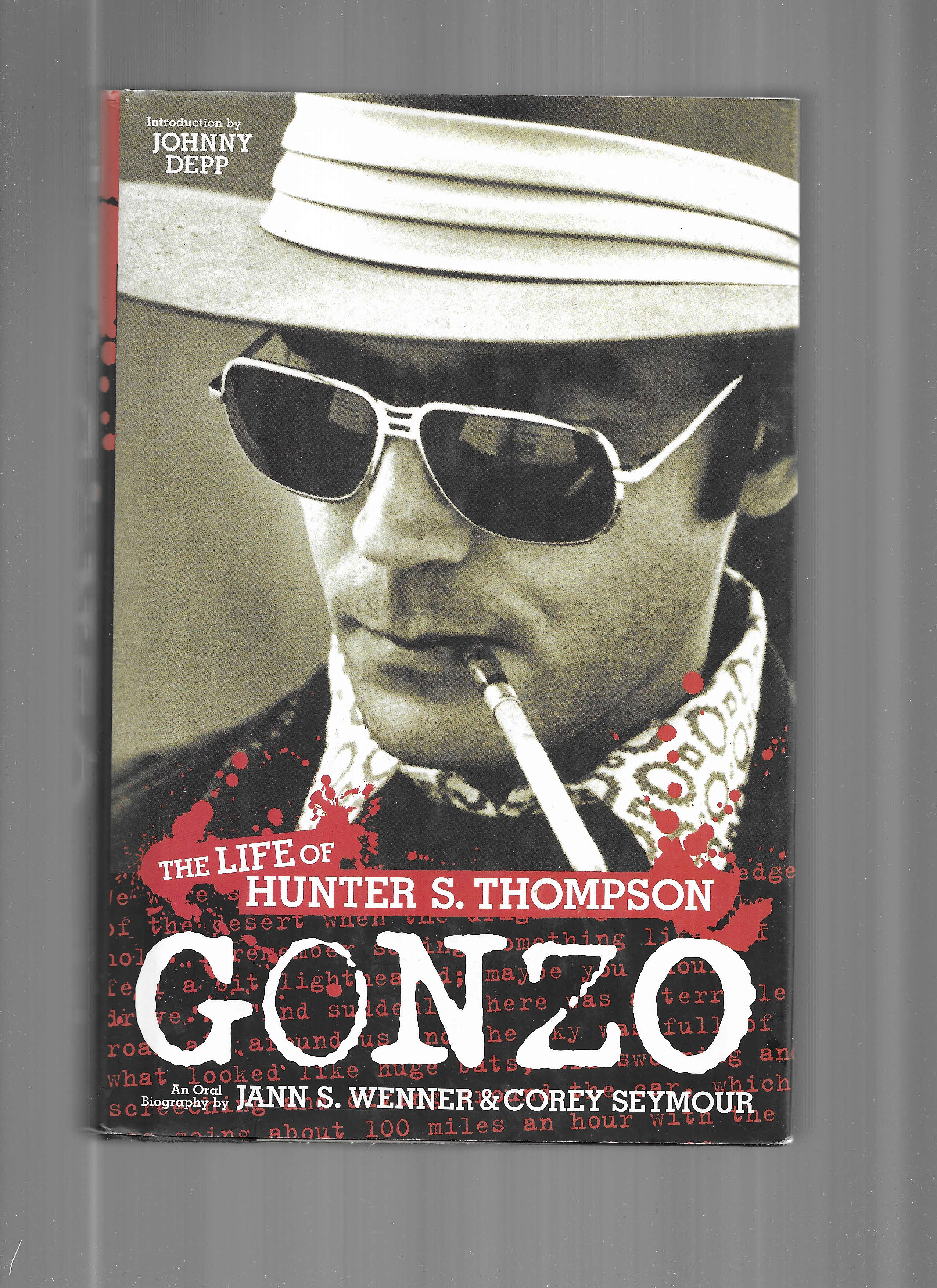 GONZO: The Life Of Hunter S. Thompson. An Oral Biography. Introduction ...