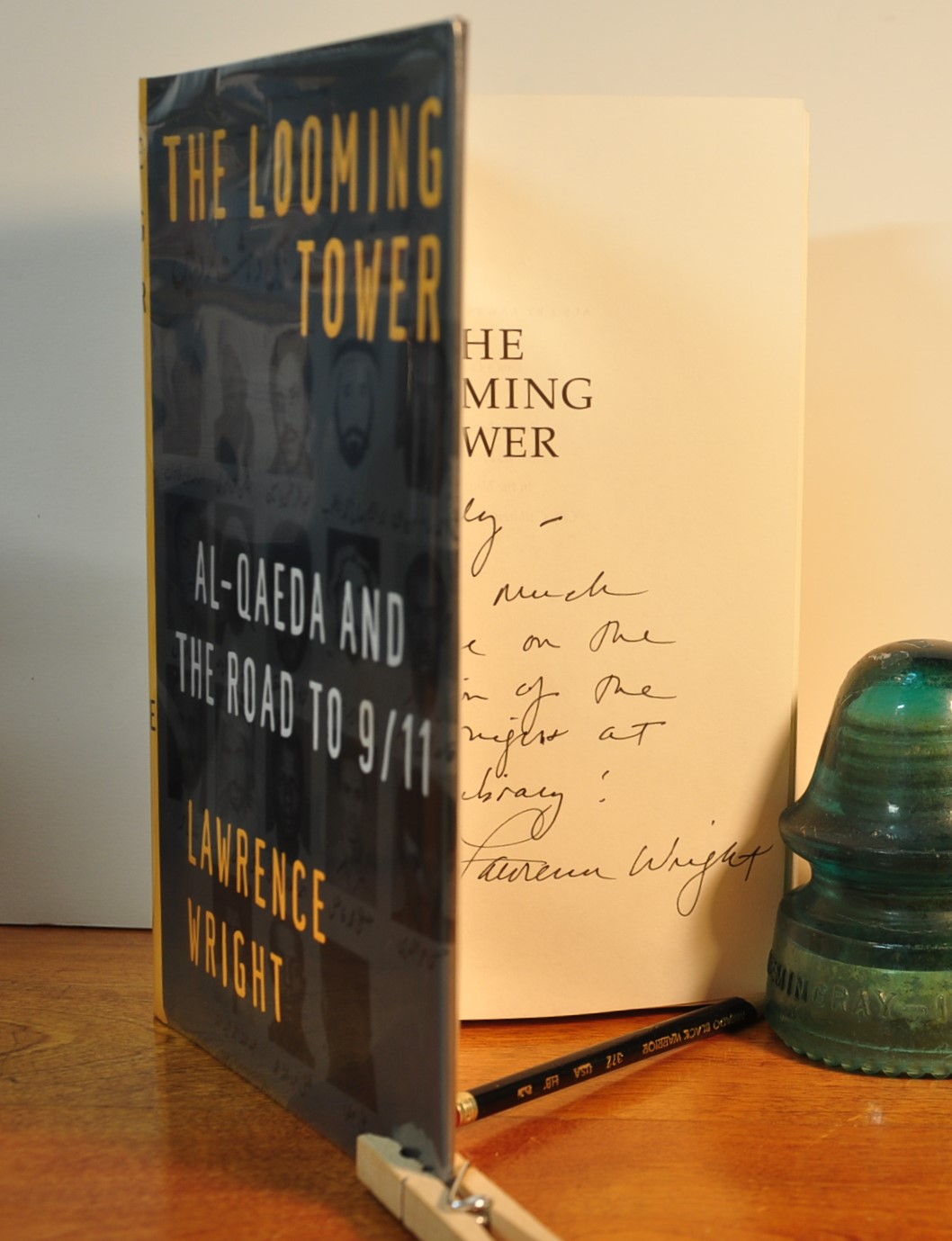 The Looming Tower: Al-Qaeda and the Road to 9/11 **SIGNED** by Wright ...