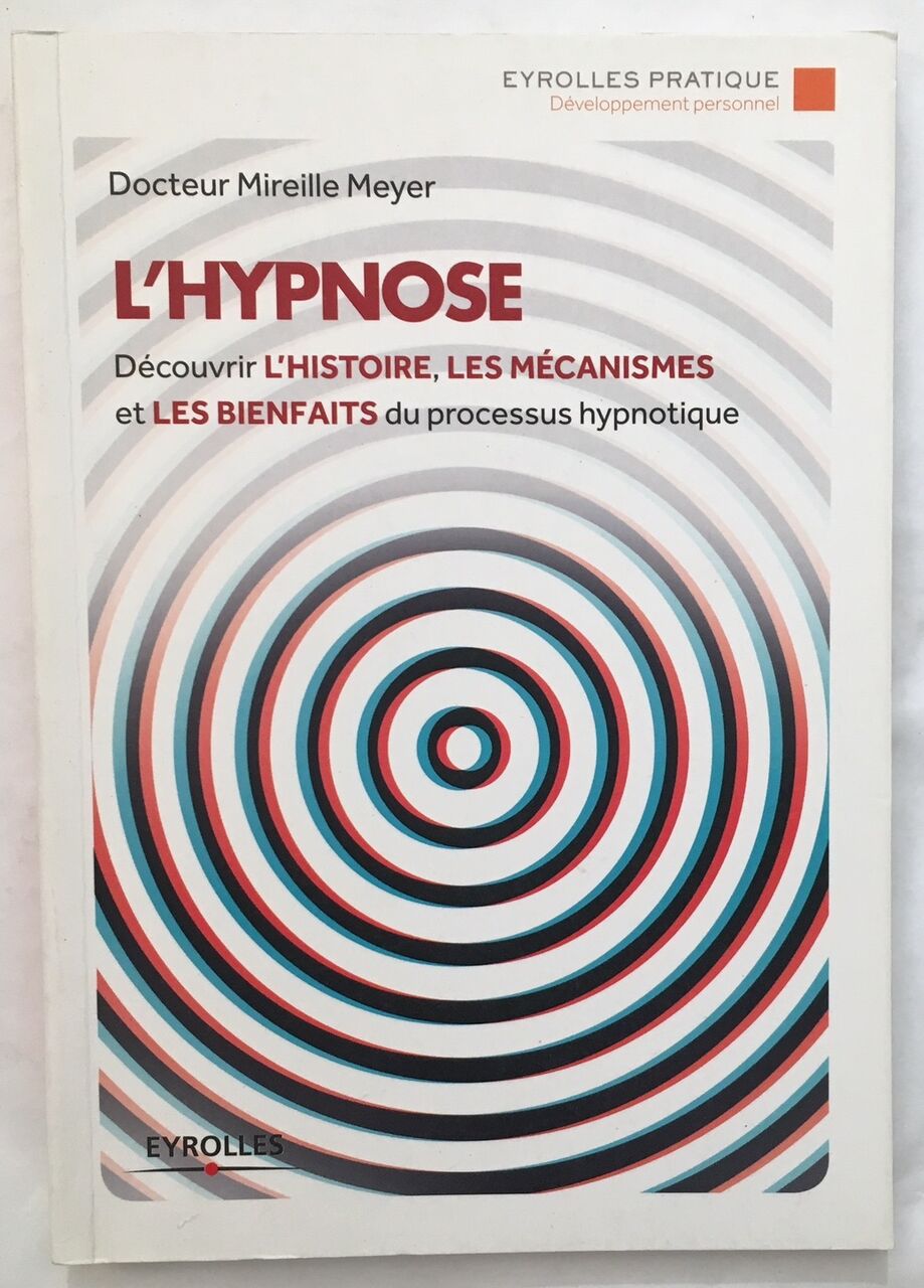 L'hypnose: Découvrir l'histoire les mécanismes et les bienfaits du ...