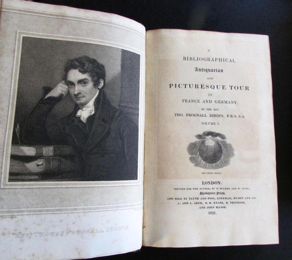 A BIBLIOGRAPHICAL ANTIQUARIAN & PICTURESQUE TOUR IN FRANCE & GERMANY ...