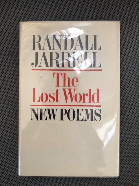The Lost World New Poems by Jarrell, Randall: Fine Hardcover (1965) 1st ...