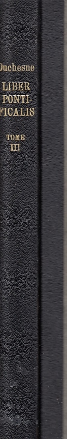 Le liber pontificalis. 3. Additions et corrections de L. Duchesne ...