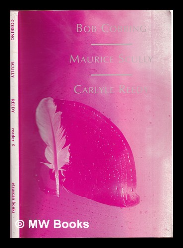 Bob Cobbing, Maurice Scully, Carlyle Reedy by Cobbing, Bob. Scully ...