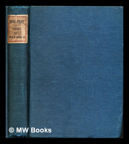 Song-tide : poems and lyrics of love's joy and sorrow / By Philip ...
