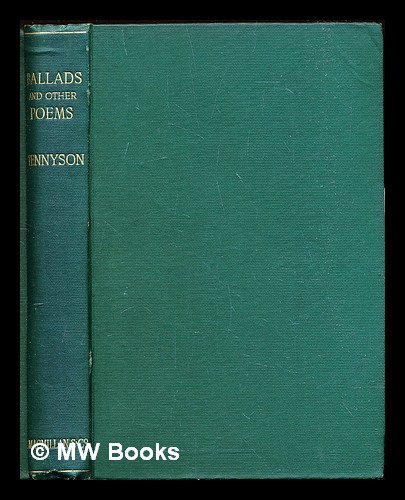Ballads and other poems / by Alfred Lord Tennyson by Tennyson, Alfred ...