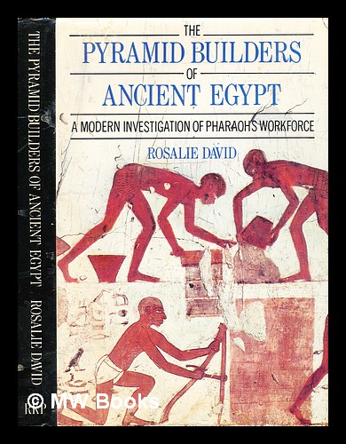 The pyramid builders of ancient Egypt : a modern investigation of ...