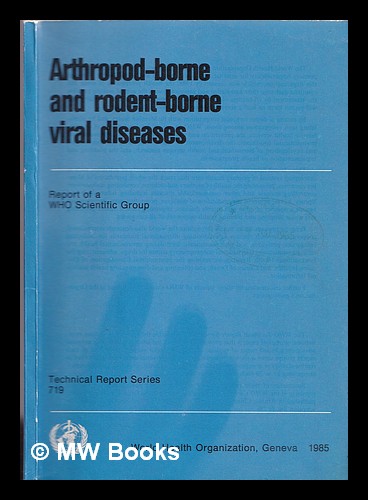 Arthopod-borne and rodent-borne viral diseases : report of a WHO ...