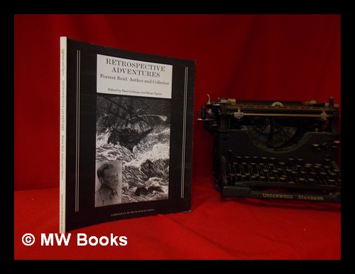 Retrospective adventures: Forrest Reid: author and collector / edited ...