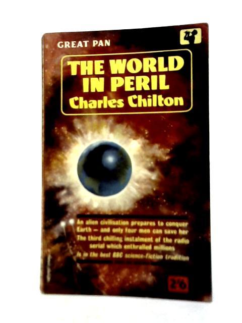 The World in Peril by Charles Chilton: Good (1962) | World of Rare Books