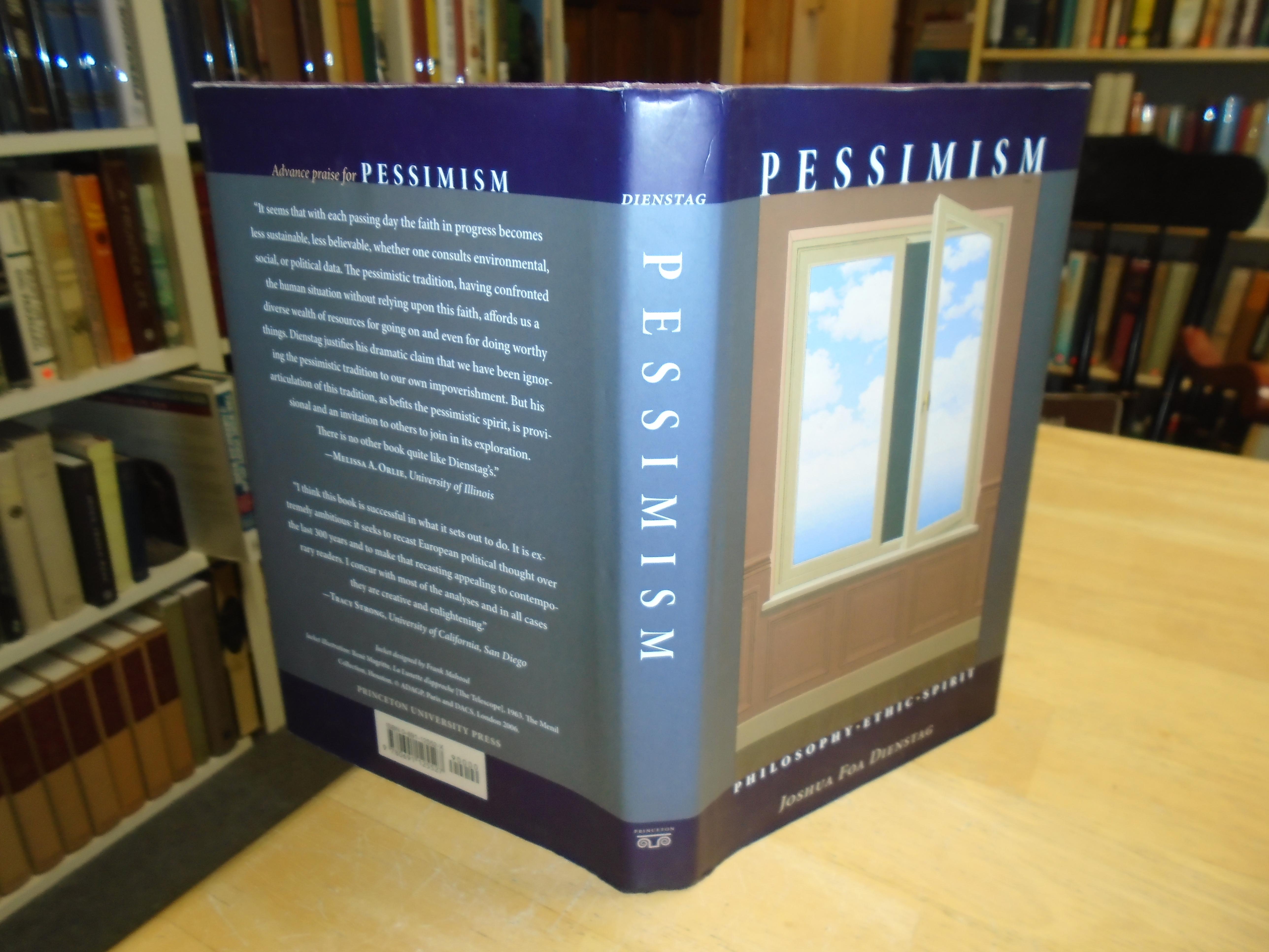 Pessimism: Philosophy, Ethic, Spirit by Dienstag, Joshua Foa: G+ ...
