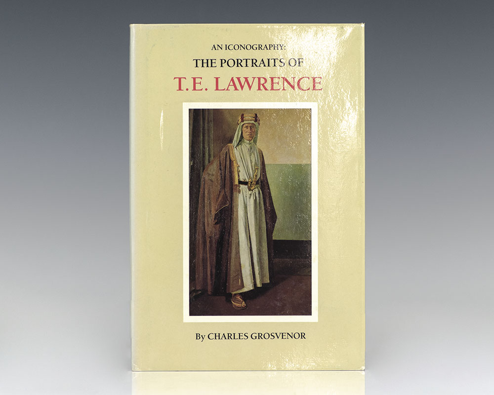 An Iconography of the Portraits of T. E. Lawrence. by Grosvenor ...