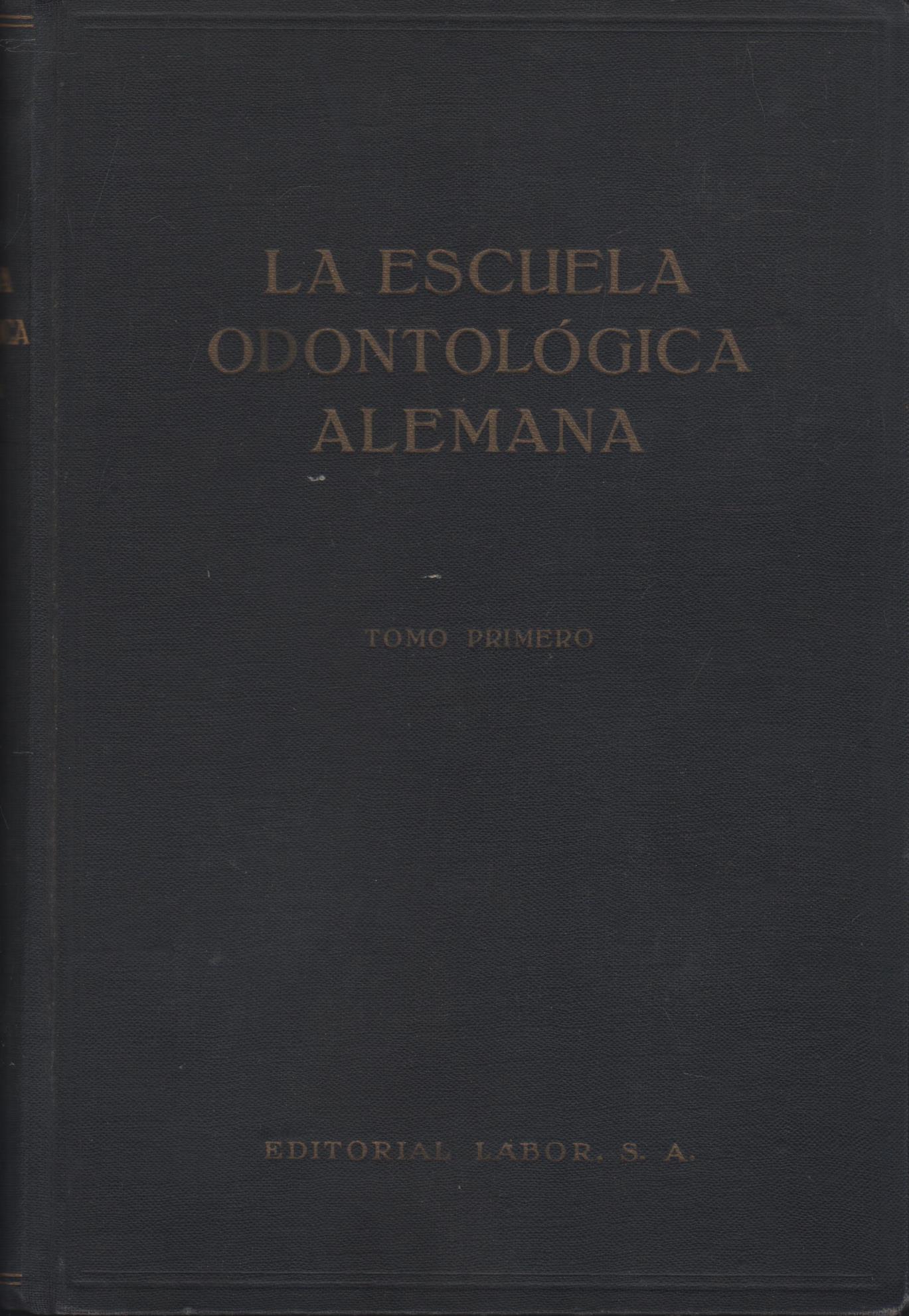 LA ESCUELA ODONTOLÓGICA ALEMANA. TOMO I: ENFERMEDADES QUIRÚRGICAS DE LA ...