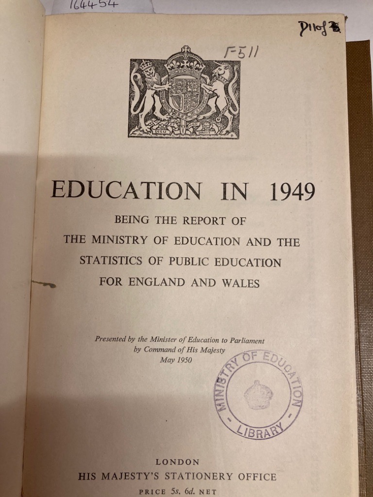 Education in 1949 Being The Report of The Ministry of Education and The ...