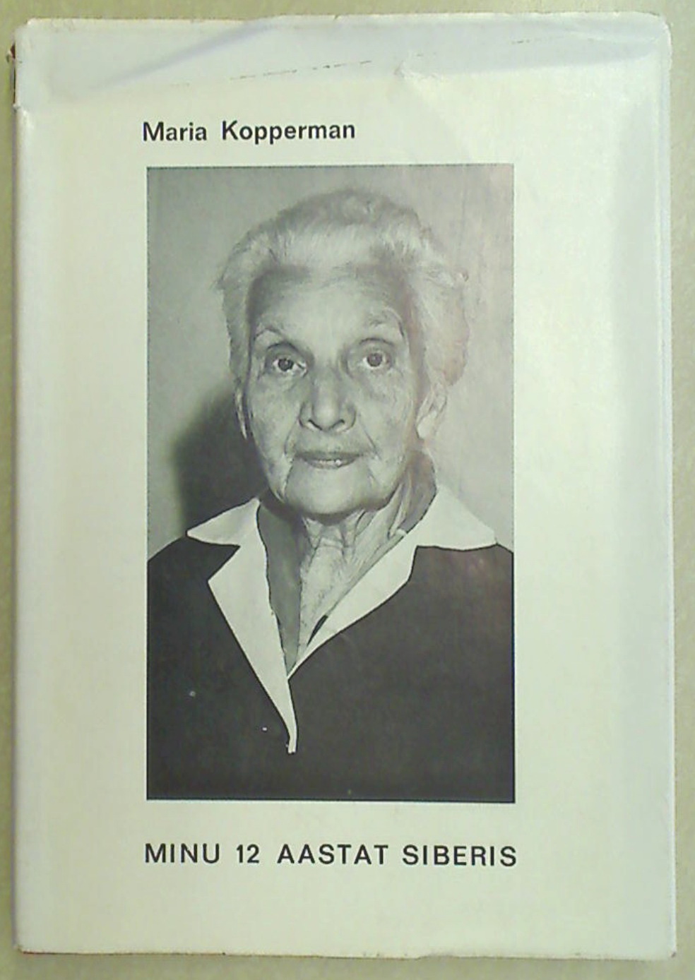 Minu 12 Aastat Siberis. de Kopperman, Maria:: Very Good Hardcover (1972 ...