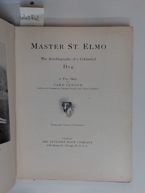Master St. Elmo: The Autobiography of a Celebrated Dog. by Senour, Caro ...