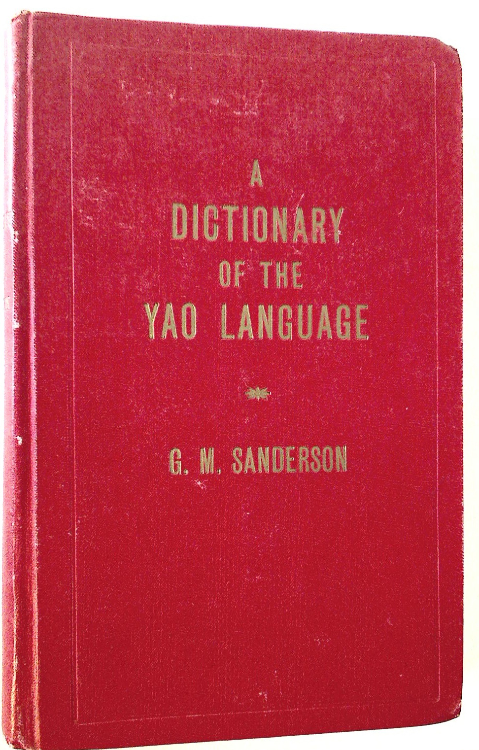 A Dictionay of the Yao Language. by Sanderson, Meredith:: Very Good ...