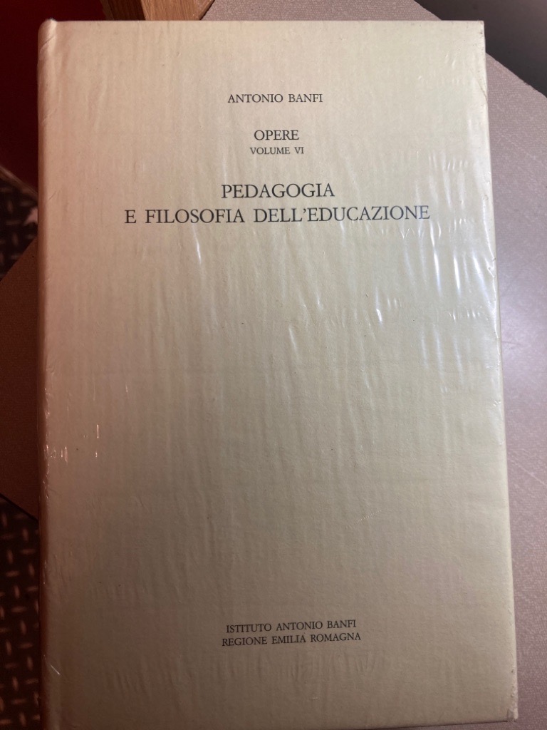 Pedagogia e Filosofia dell'Educazione. (Opere di Antonio Banfi 6) by ...