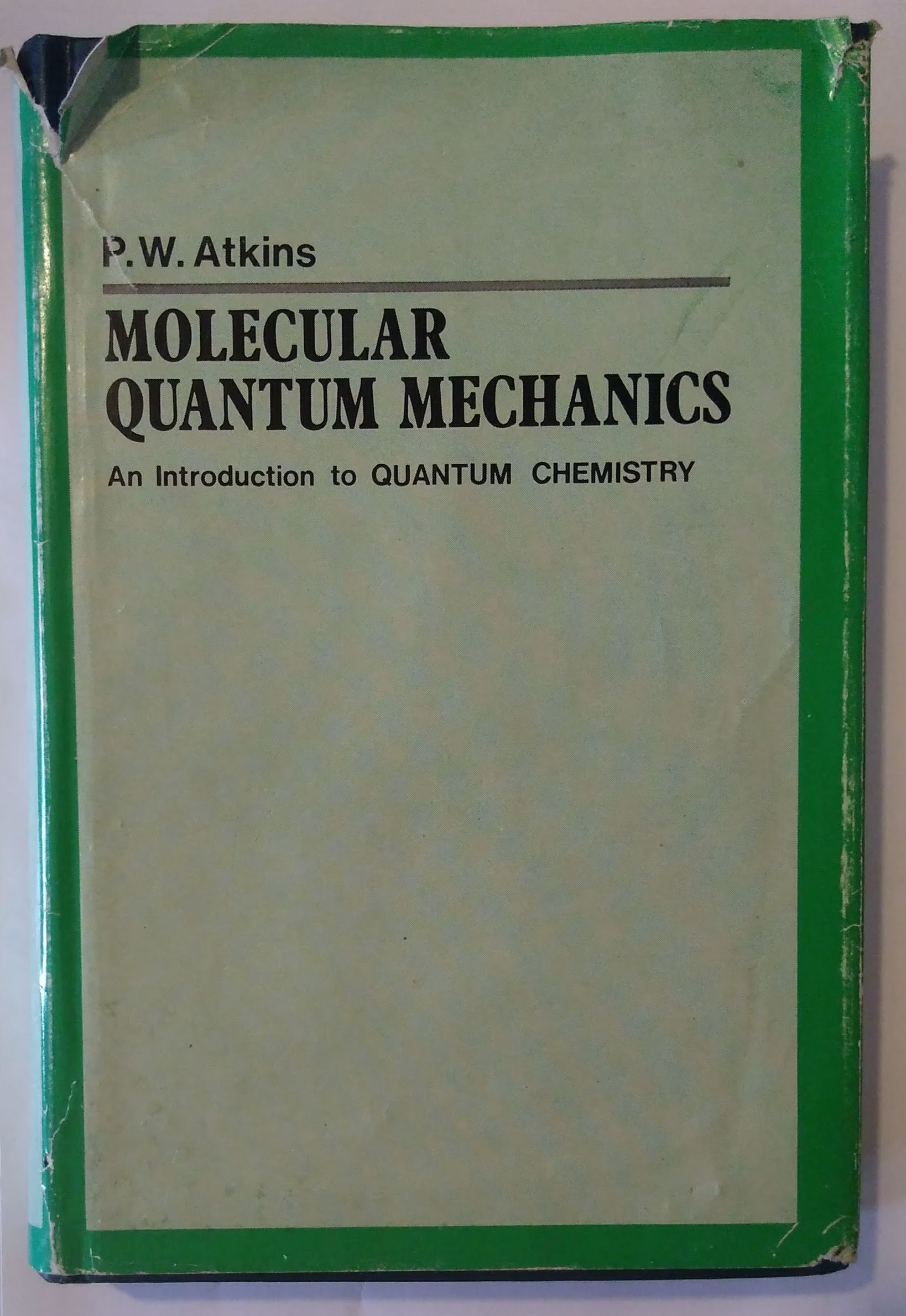 Molecular Quantum Mechanics. First Edition. Parts I-III. by Atkins, P W:: Good Hardcover (1970 ...