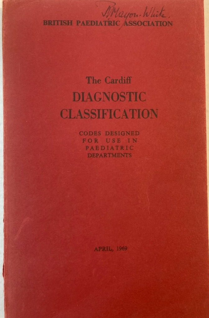 Cardiff Diagnostic Classification Codes Designed for Use in Paediatric ...