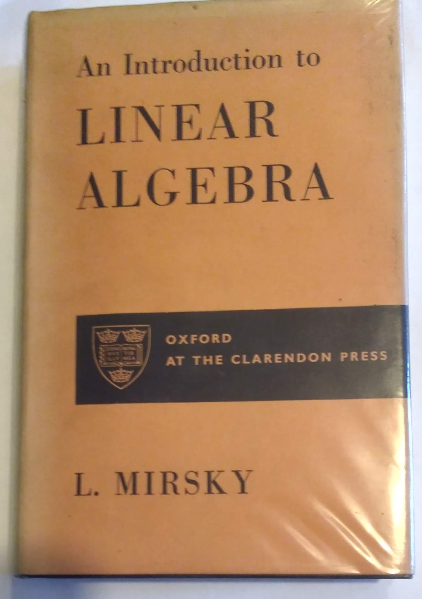 An Introduction to Linear Algebra. by Mirsky, L:: Good Hardcover (1961 ...