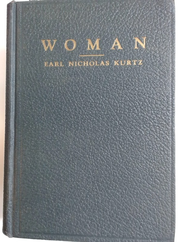 Woman: That Eternally Supreme Question Answered. by Kurtz, Earl ...