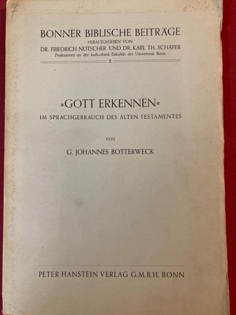 Gott Erkennen im Sprachgebrauch des Alten Testamentes. by Botterweck, G ...