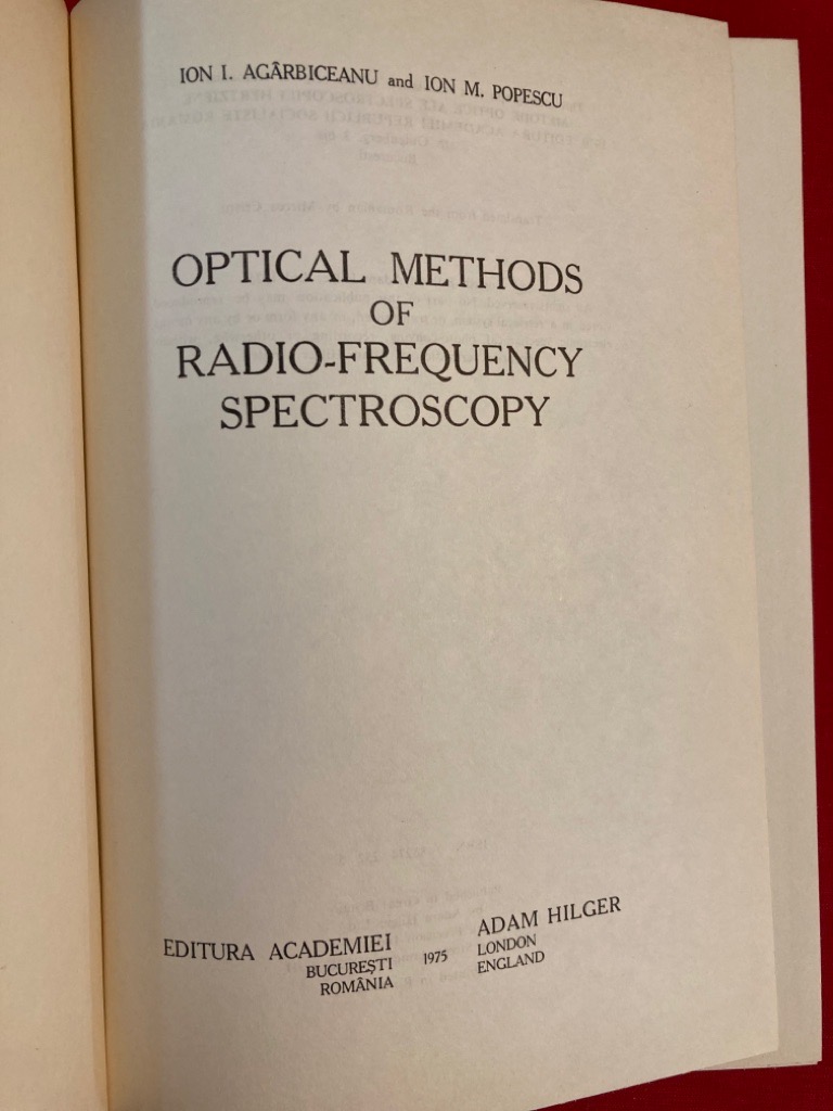Optical Methods of Radio-Frequency Spectroscopy. by Agarbiceanu, I and ...