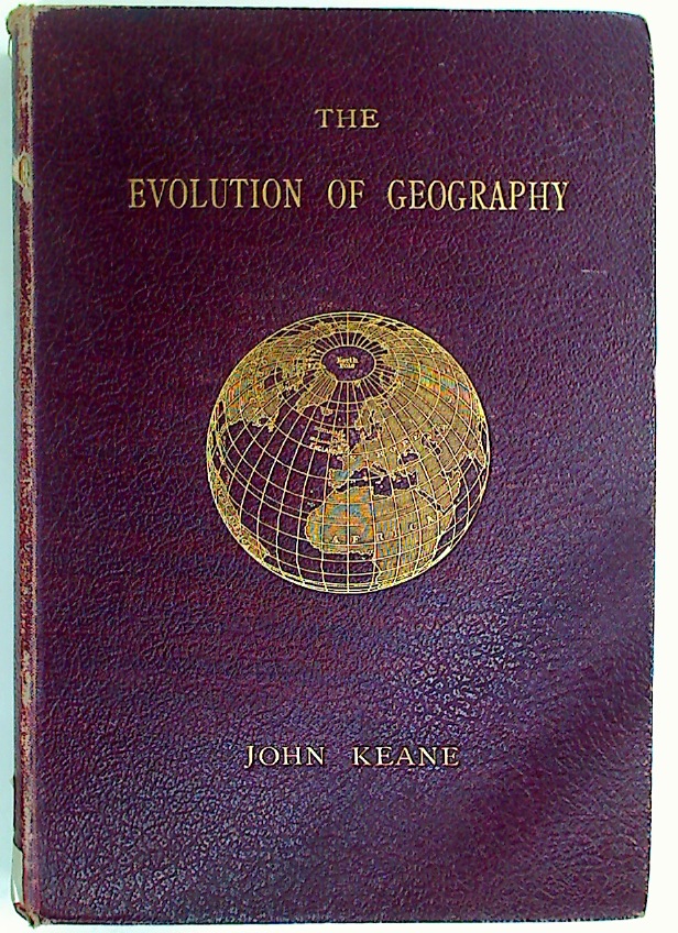 The Evolution of Geography. by Keane, John:: Good Hardcover (1899 ...