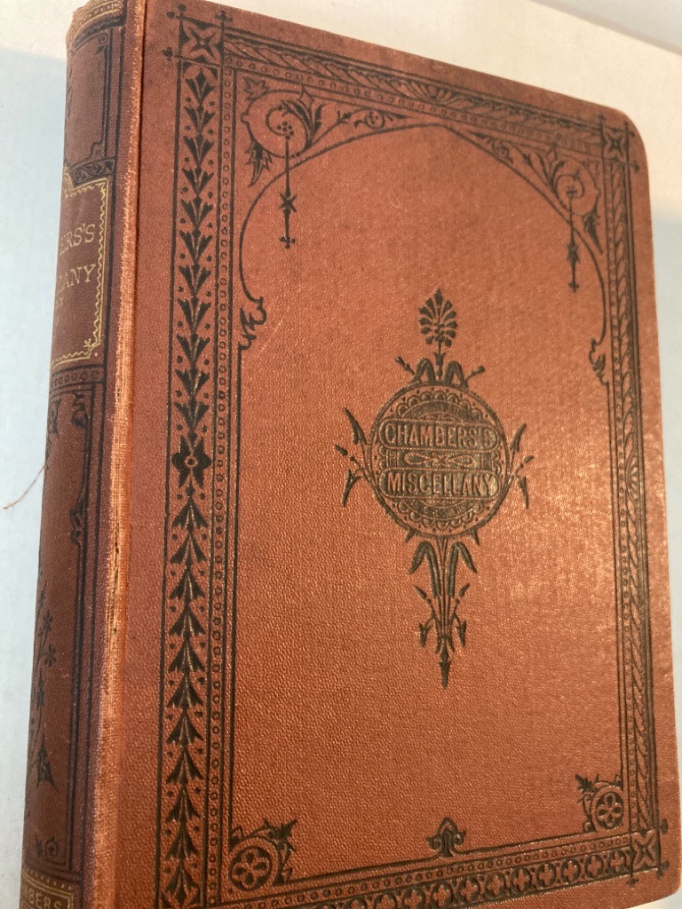 Chambers's Miscellany. Instructive and Entertaining. Tracts 129 - 144 ...