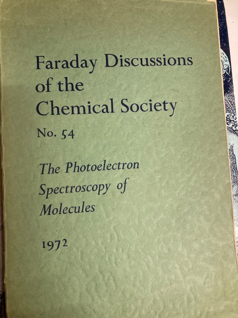 The Photoelectron Spectroscopy of Molecules. (Faraday discussions of the Chemical Society No. 54 ...