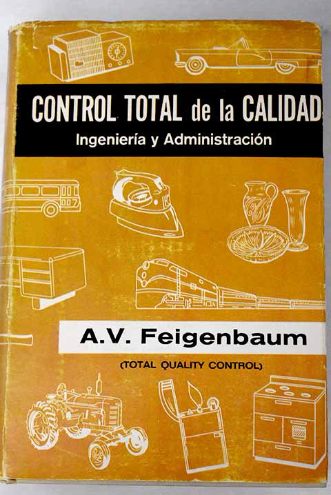 Control total de la calidad: ingeniería y administración : los campos ...