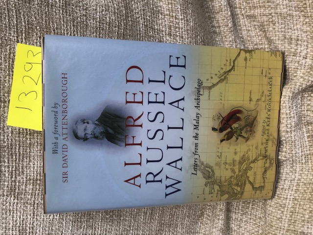 Alfred Russel Wallace: Letters from the Malay Archipelago by Van Wyhe ...