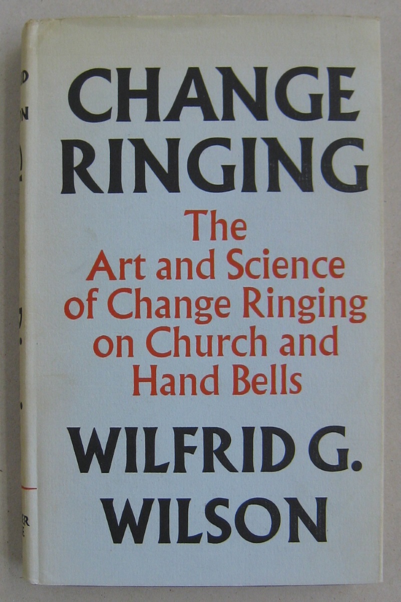 Change Ringing; The Art and Science of Change Ringing on Church and ...