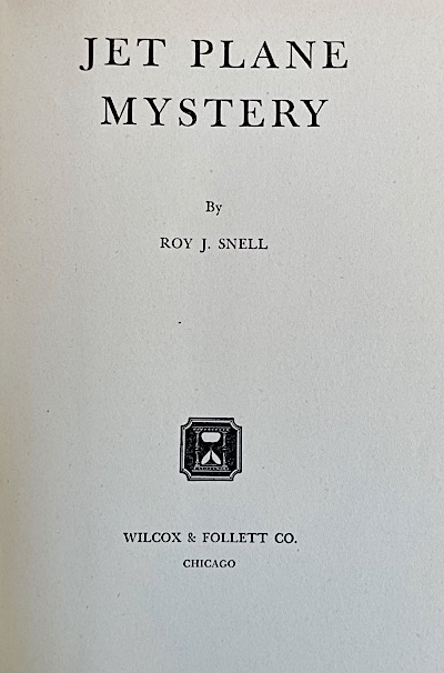 The Jet Plane Mystery by Roy Snell: Fine Hardcover (1944) 1st Edition ...