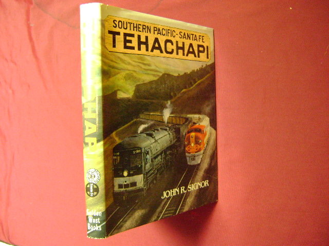 Tehachapi. Southern Pacific - Santa Fe. by Signor, John.: Gilt ...