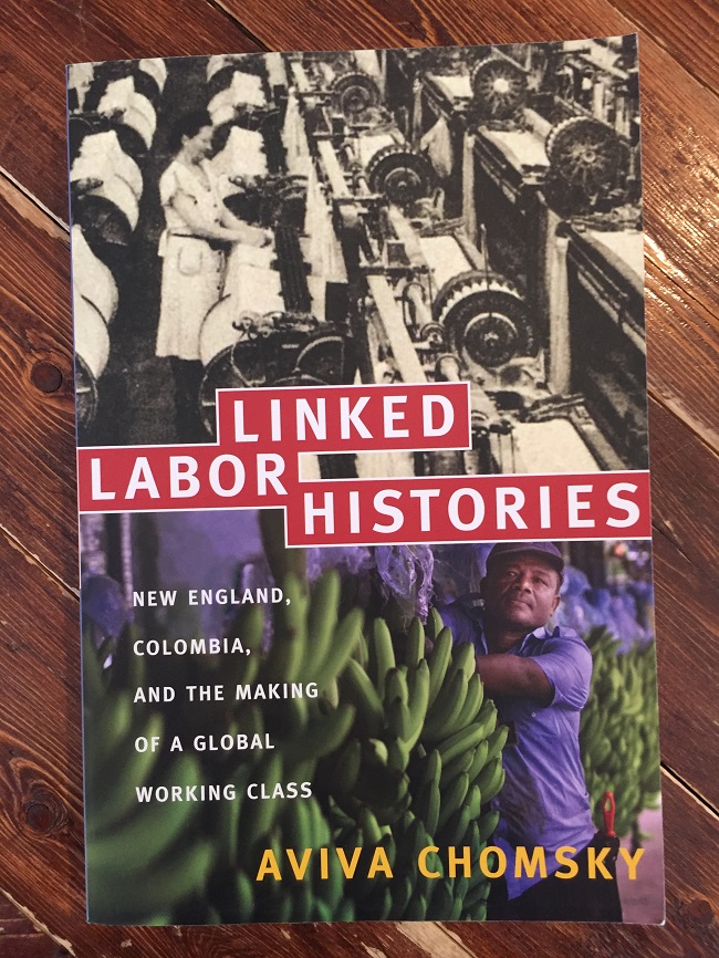 Linked Labor Histories: New England, Colombia, and the Making of a ...