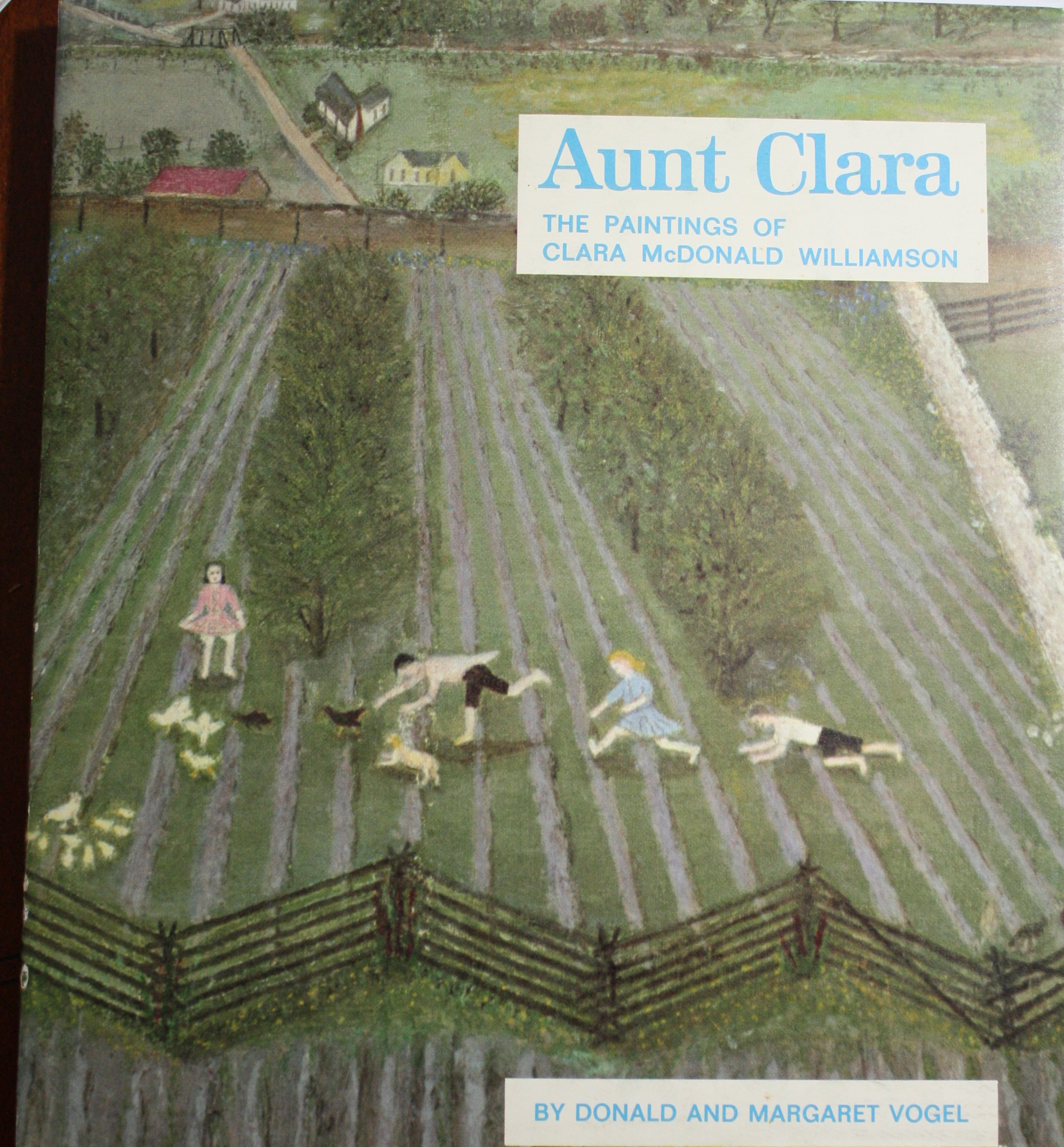 Aunt Clara The Paintings Of Clara McDonald Williamson by Vogel, Donald ...