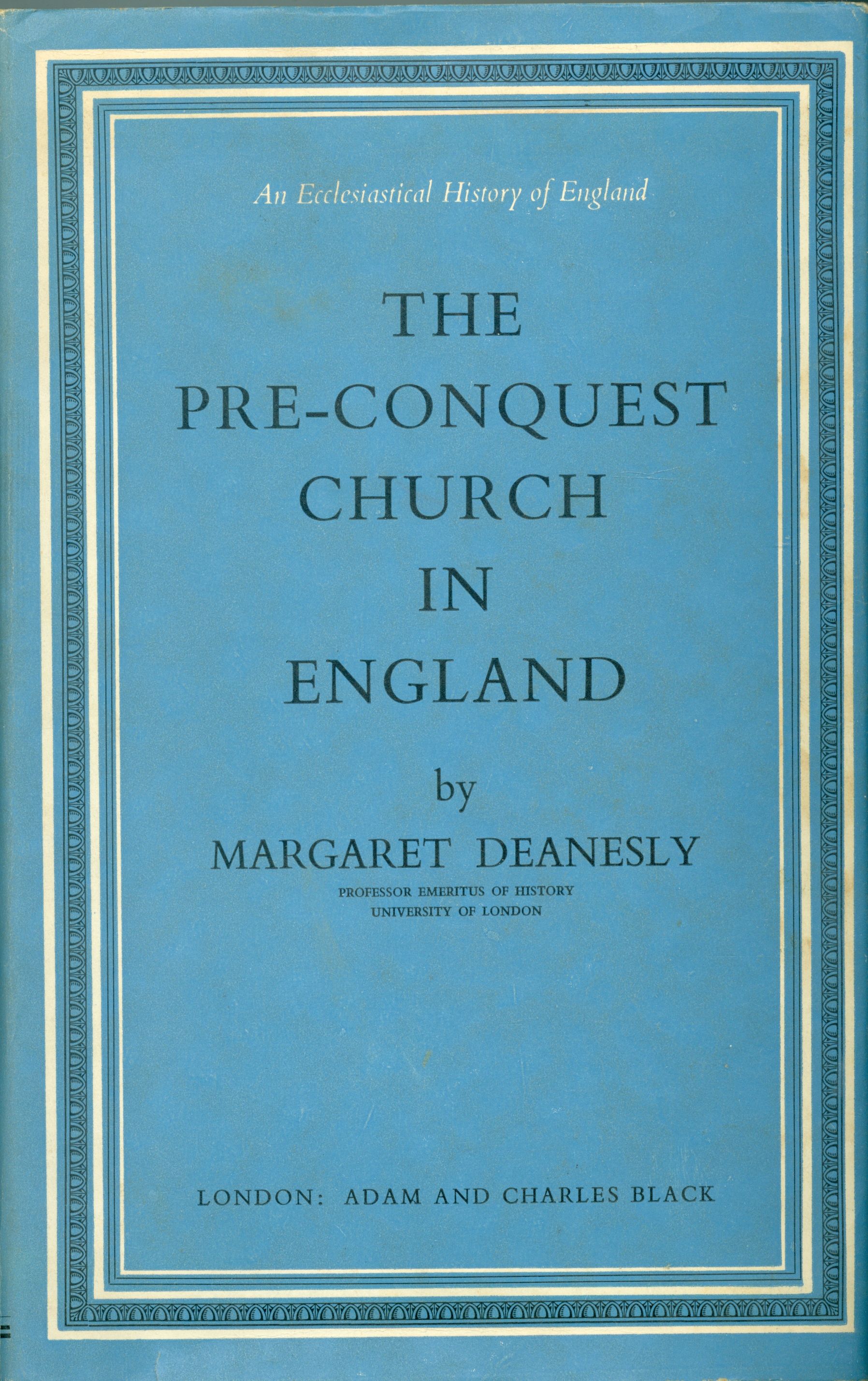 The Pre-Conquest Church in England by Margaret Deanesley: Hardback ...