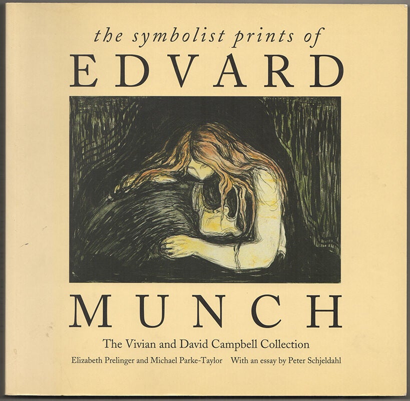 THE SYMBOLIST PRINTS OF EDWARD MUNCH by PRELINGER, Elizabeth; PARKE ...