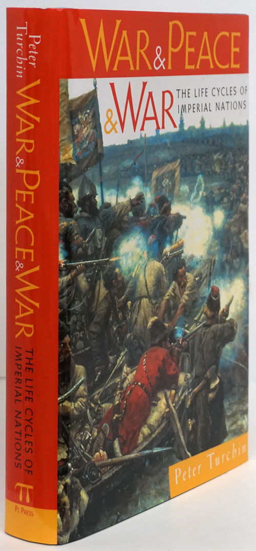 War & Peace & War The Life Cycles of Imperial Nations by Turchin, Peter ...