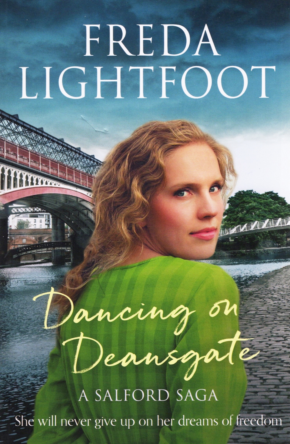 Dancing On Deansgate : by Freda Lightfoot: New Soft cover (2020) 1st ...