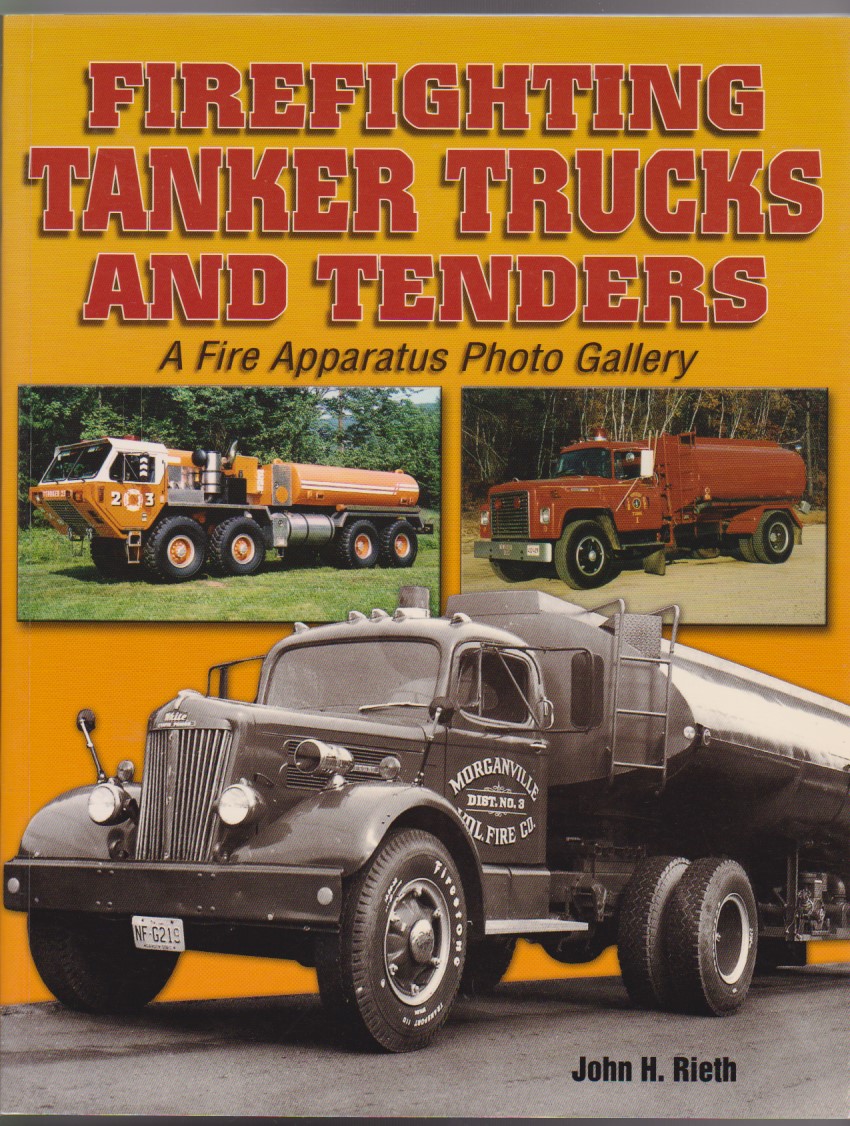 Firefighting Tanker Trucks and Tenders: A Fire Apparatus Photo Gallery ...